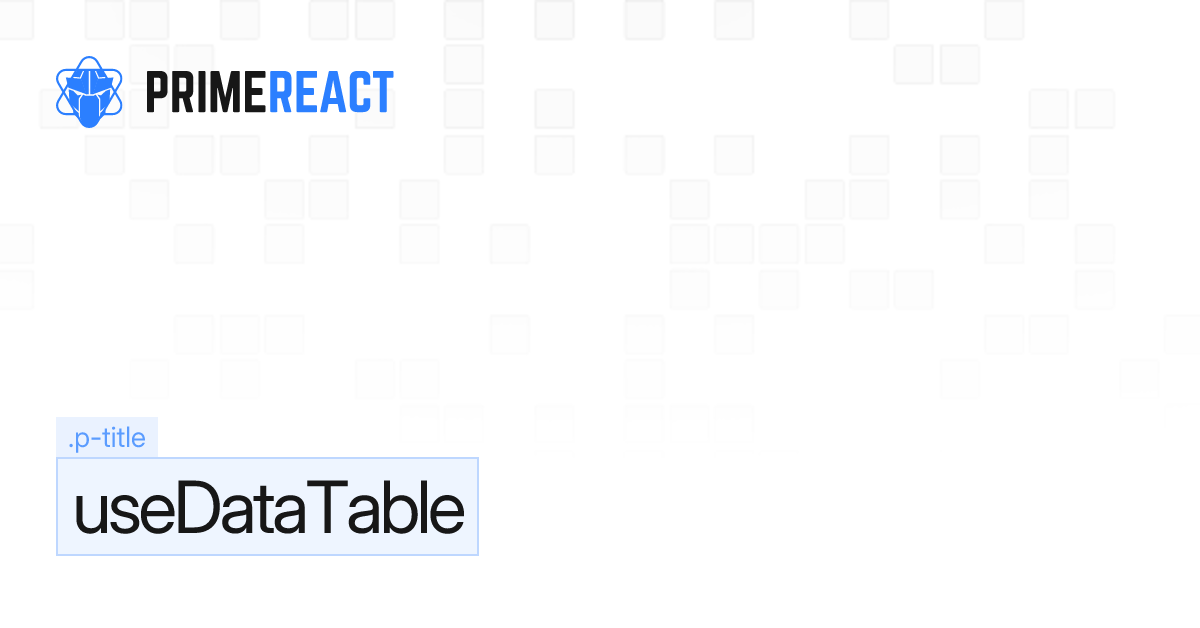 useDataTable - PrimeReact